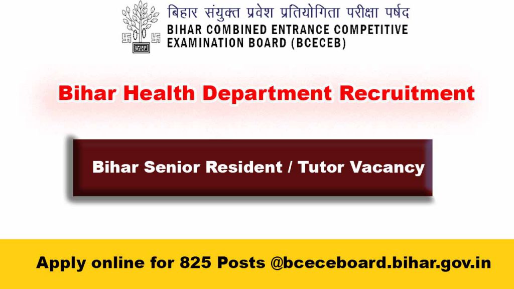 Bihar Health Department Recruitment 2026 - BCECEB Senior Resident / Tutor 825 Vacancy, Apply ...